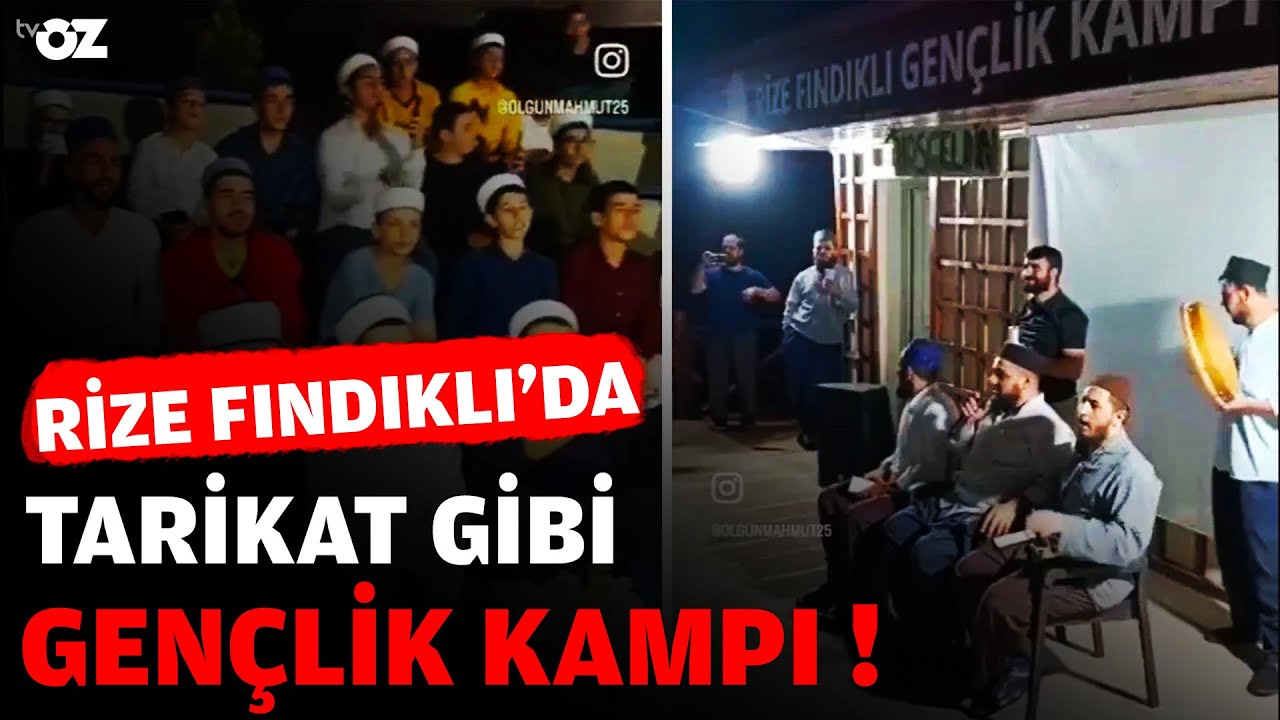 RİZE FINDIKLI’DA TARİKAT GİBİ GENÇLİK KAMPI ! - YouTube