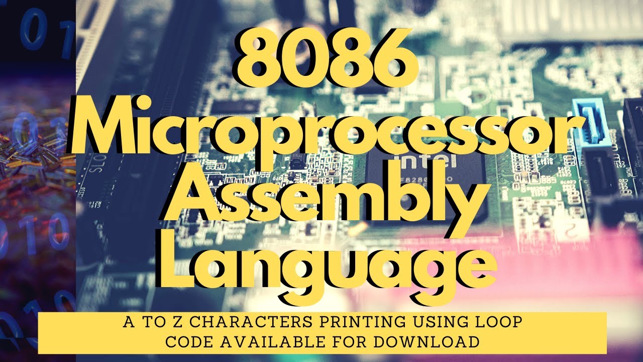 A to Z Character printing in Intel 8086 microprocessor using CMP ...