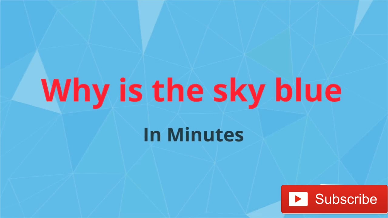 Why sky is blue? Understand in simple and effective way. - YouTube