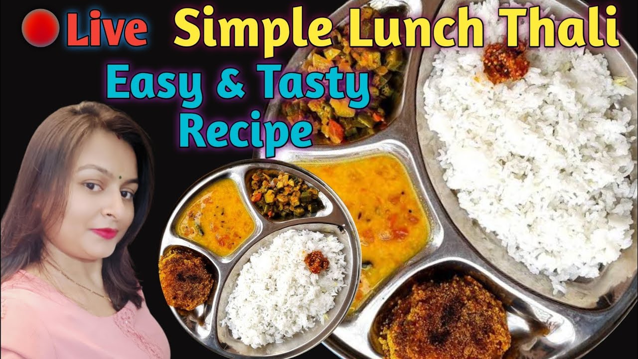 Live Lunch Recipe 😋 | Easy and Tasty Lunch Thali || Welcome To My Live ...