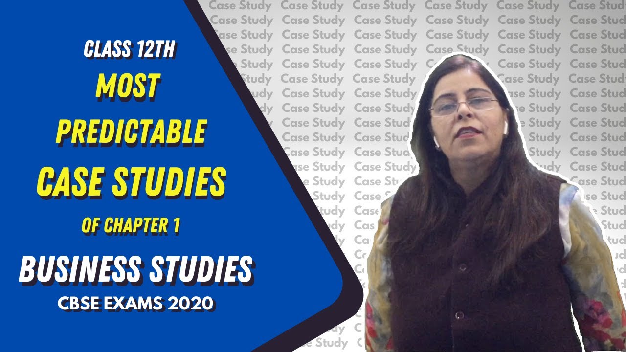 Most Predictable Case Studies Of Chapter 1 | Business Studies | Class ...