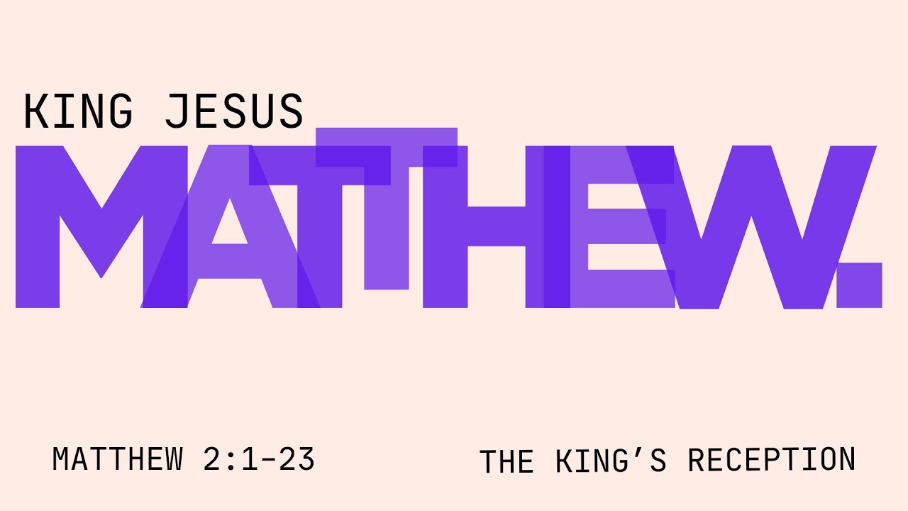 Matthew 2:1-23 - "The King's Reception - Garrett Schooley, Elder - YouTube