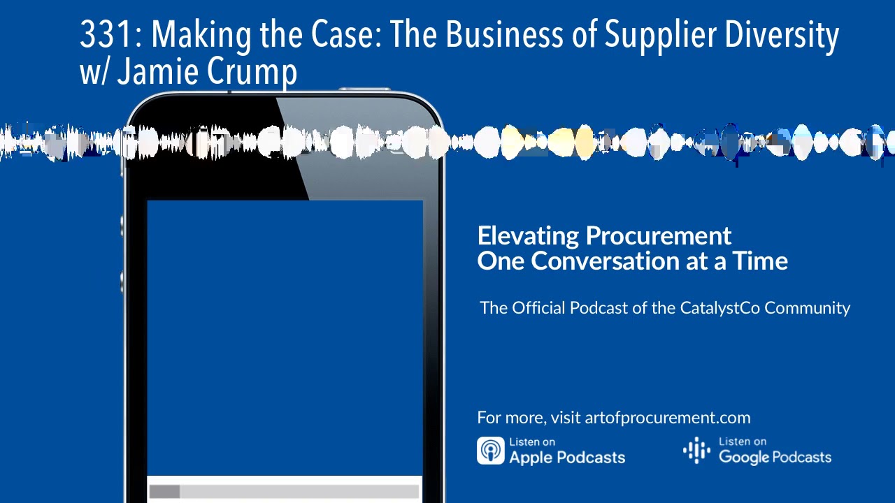 331: Making the Case: The Business of Supplier Diversity w/ Jamie Crump ...