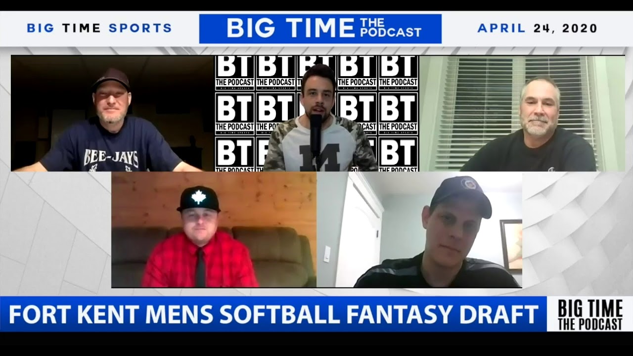 Big Time The Podcast - Fort Kent Mens Softball Fantasy Draft - YouTube