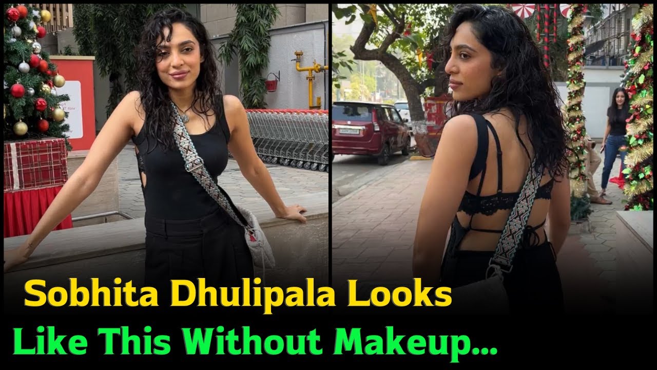 Sobhita Dhulipala Looks Like This Without Makeup - YouTube