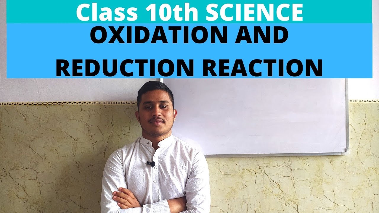 OXIDATION AND REDUCTION REACTION REDOX REACTION CLASS 10TH LECTURE 4 oxidation-and-reduction-reaction-redox-reaction-class-10th-lecture-4