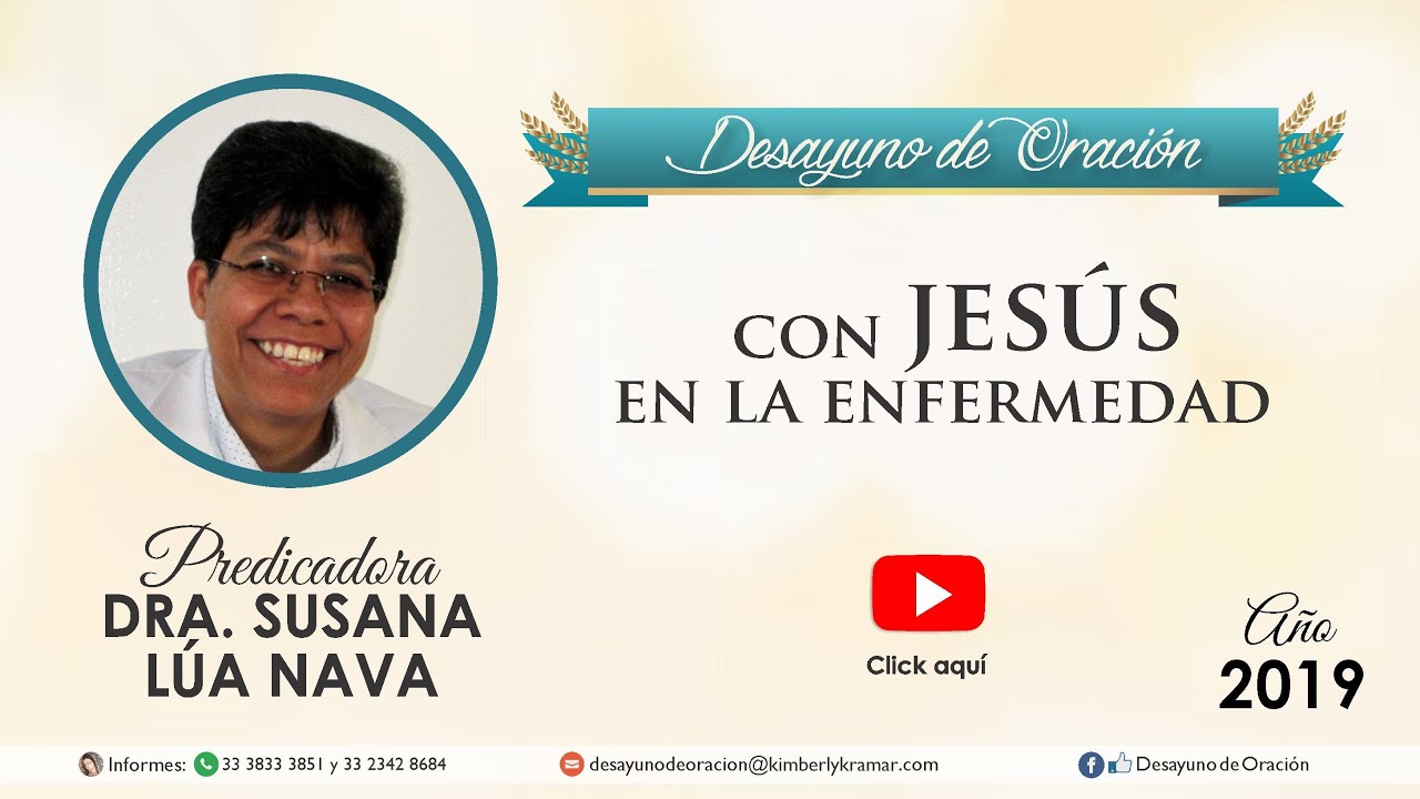 Desayuno de Oración - Con Jesús en la enfermedad - Dra. Susana Lúa Nava ...