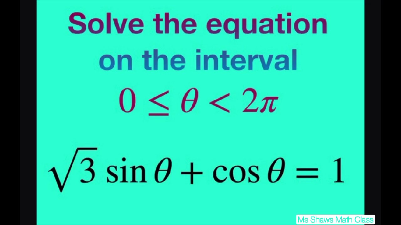 Solve The Trig Equation Sqrt 3 Sin X Cos X 1 On The Interval 0