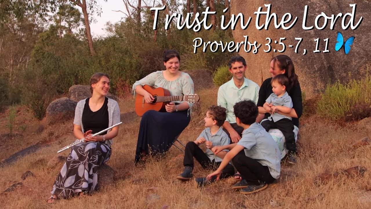 Scripture Song Proverbs 3:5-7, 11 KJV 'Trust In The Lord With All Thine ...