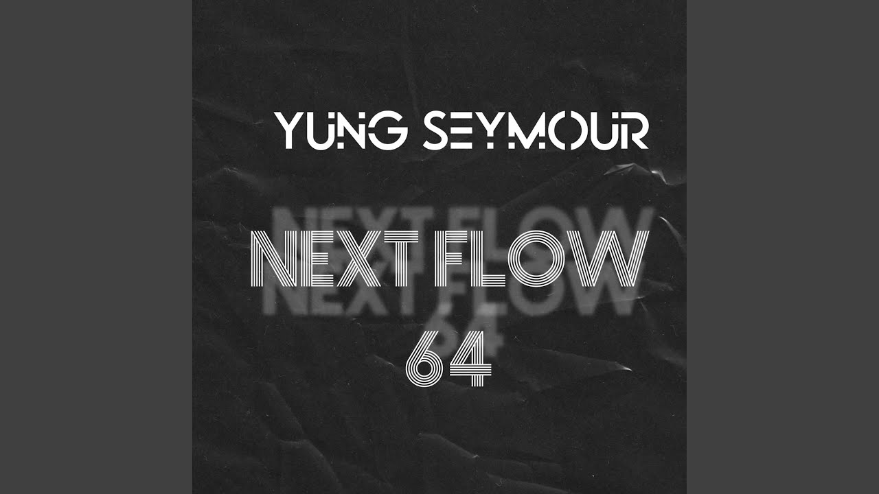 Next Flow 64 - YouTube