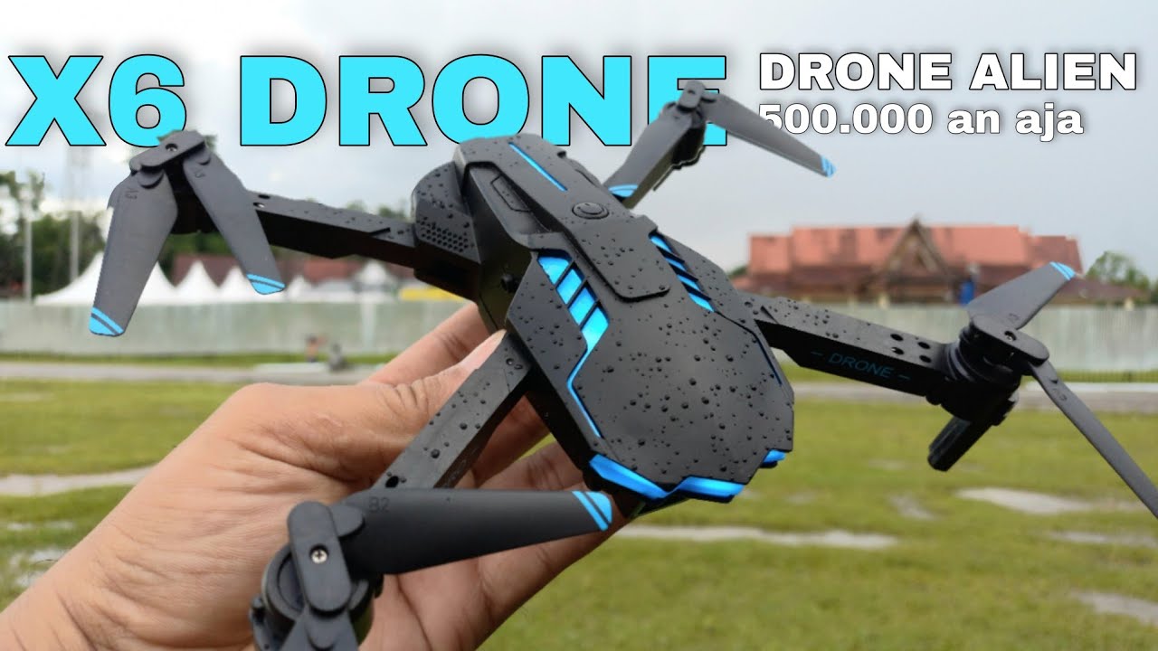 drone x6 tes terbang / drone alien harga murah 400.000 an - YouTube