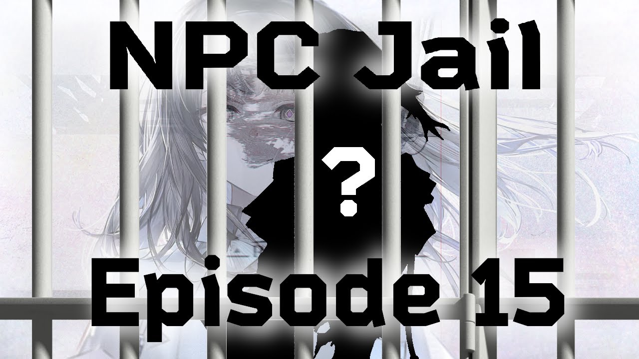 Arknights NPC Jail - Episode 15 - YouTube