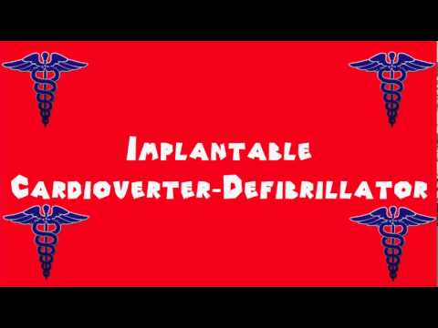 Pronounce Medical Words ― Implantable Cardioverter―Defibrillator - YouTube