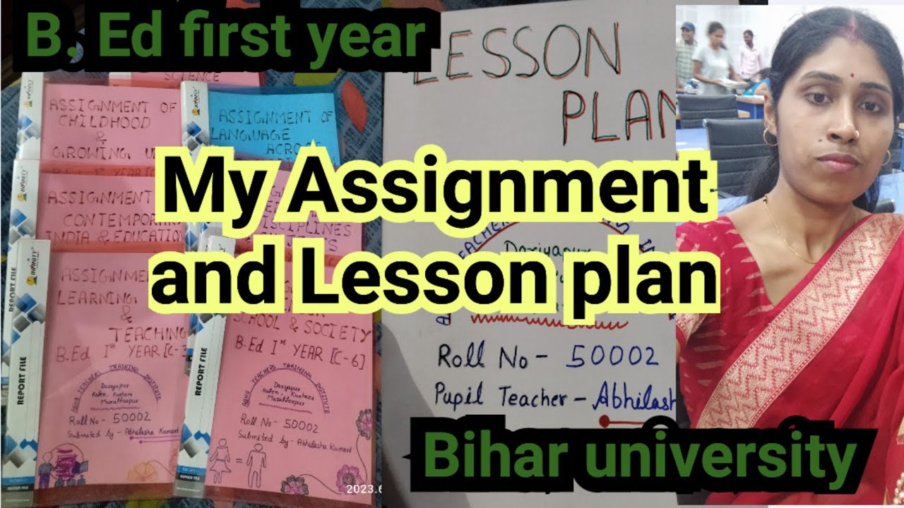 My B.Ed ASSIGNMENT 📝 & LESSON PLAN📝 || B.Ed 1st year || Bihar ...