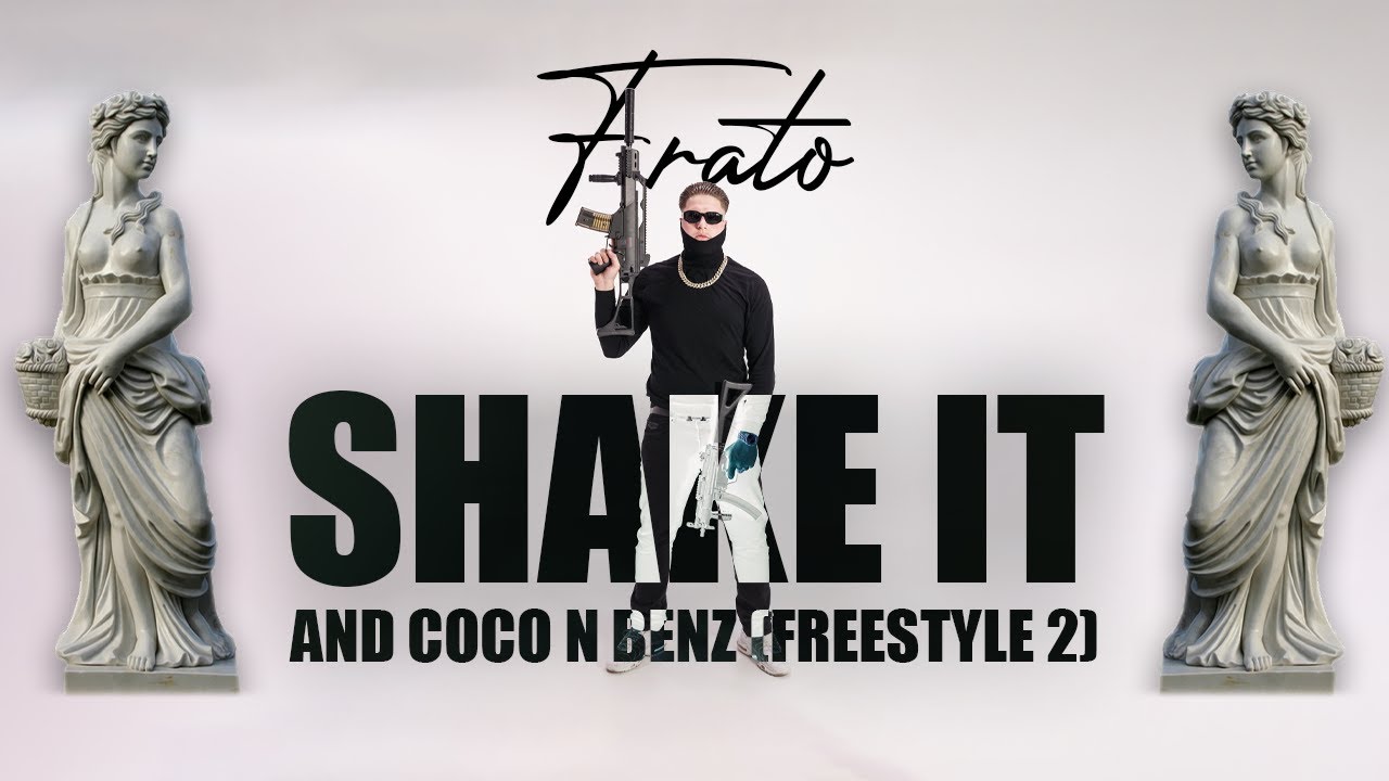 FR4TO - SHAKE IT (prod.by LB x verbxse) + CoCo nBENZ (FREESTYLE 2 ...
