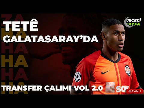 Transfer Çalımı Volume 2 TETE Kimdir? GS'de Ne Yapar?   | Galatasaray Transfer Dosyası