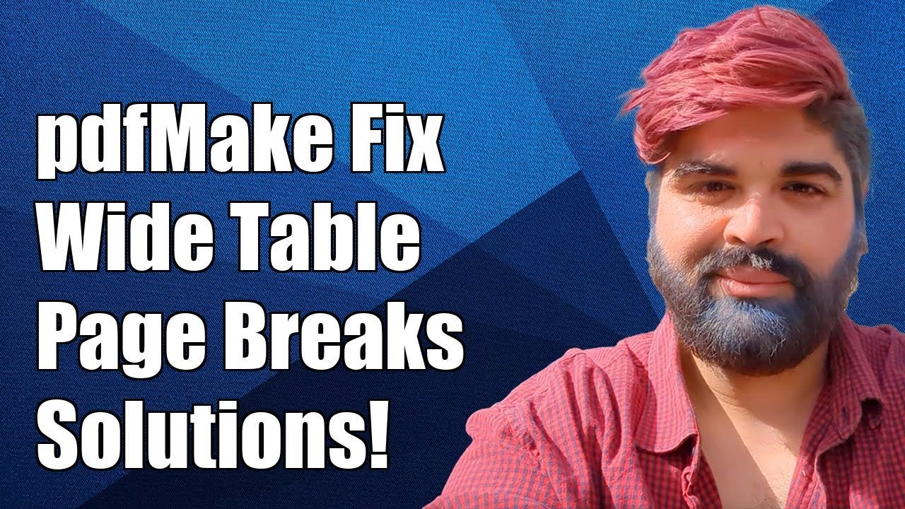 pdfMake Wide Table Page Break Issue: Solutions and Workarounds Explained - YouTube