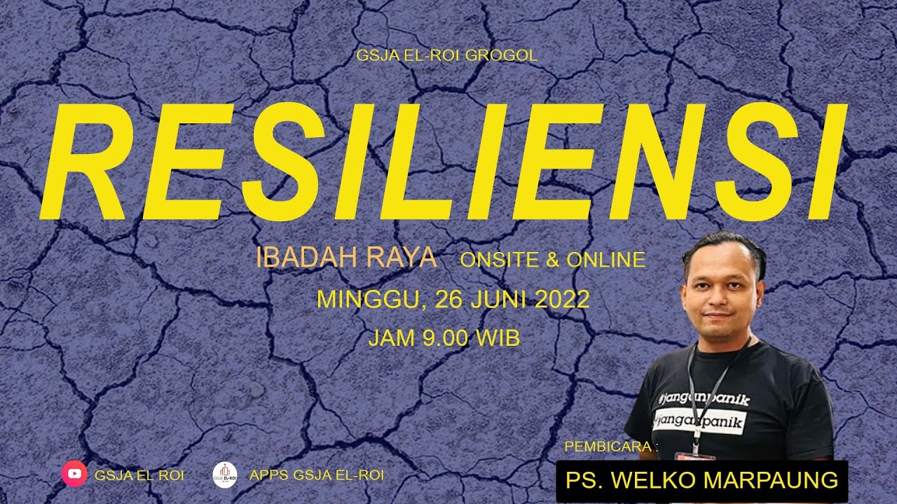 Ps. Welko Marpaung - "Resiliensi" - GSJA EL ROI - 26 Juni 2022 - Jam 9. ...