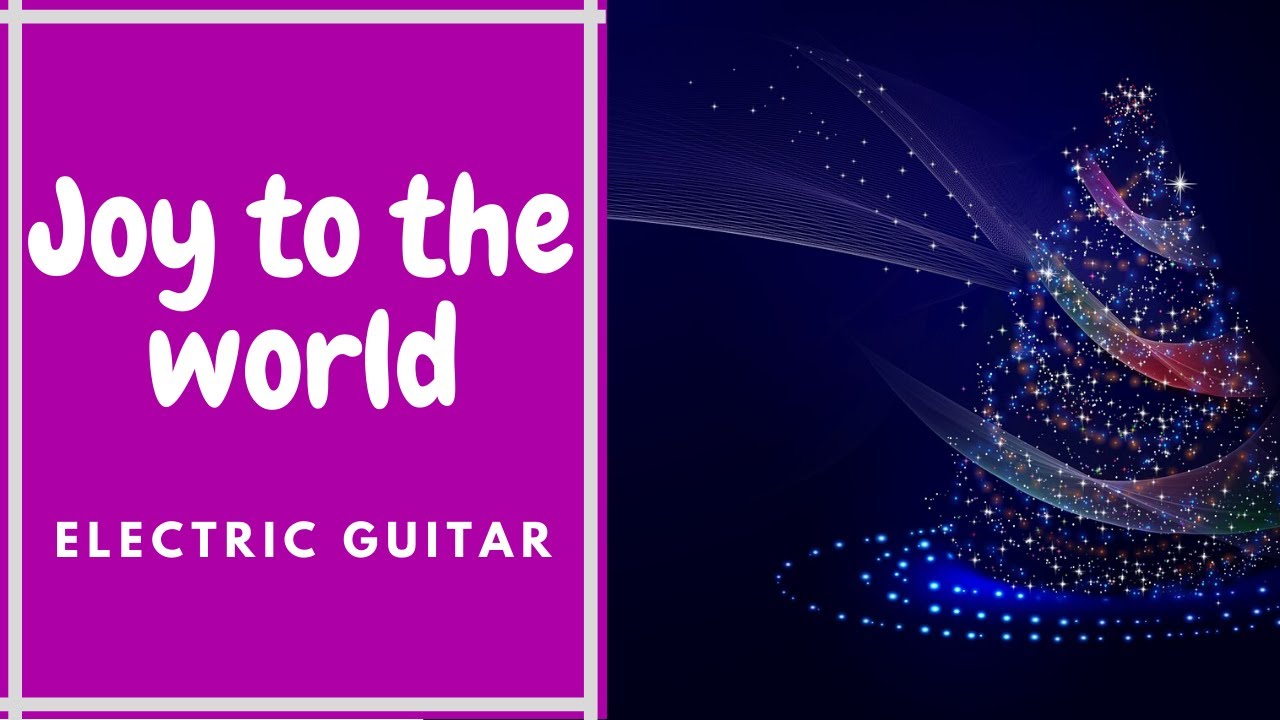 Joy to the world | Christmas Guitar Instrumental | Arranged by Hezron ...