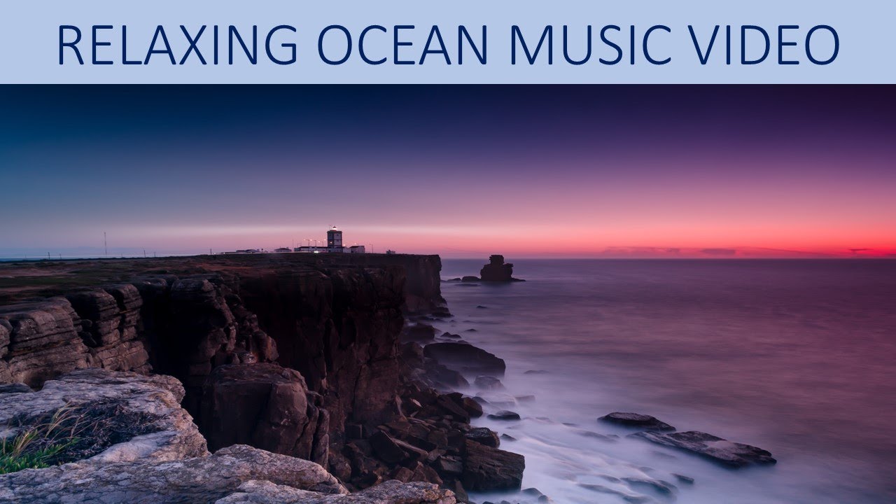 RELAXING OCEAN MUSIC VIDEO # Soothing and calming music # Music for ...