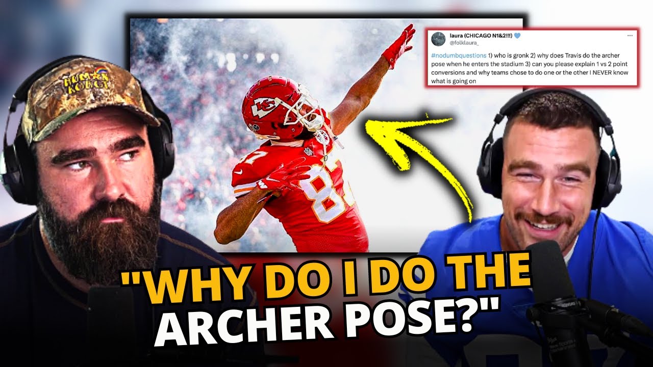 TRAVIS KELCE ANSWERS THE MEANING OF THE ARCHER POSE 'NO DUMB QUESTIONS ...