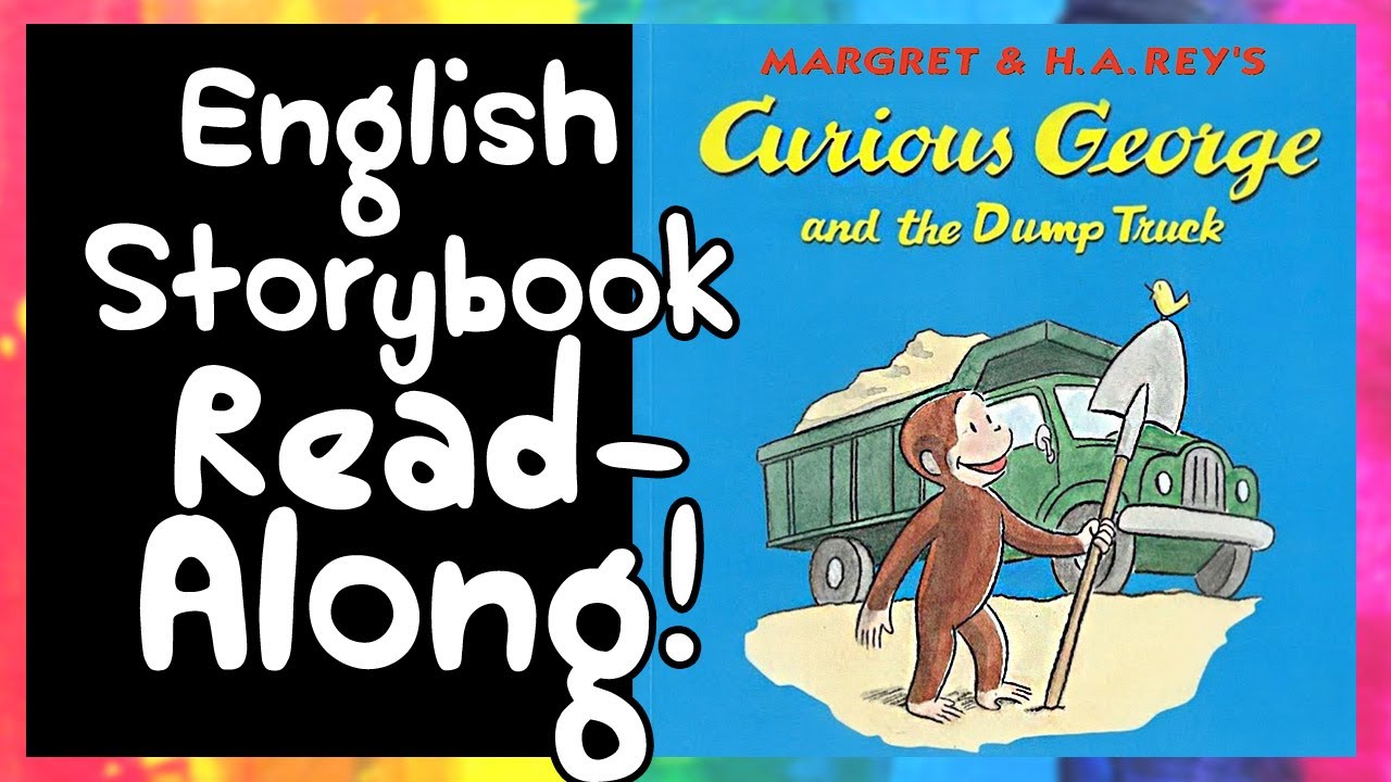 Curious George and the Dump Truck 🐵 好奇猴喬治與傾卸卡車 | 親子共讀 | 有聲故事書| Read ...