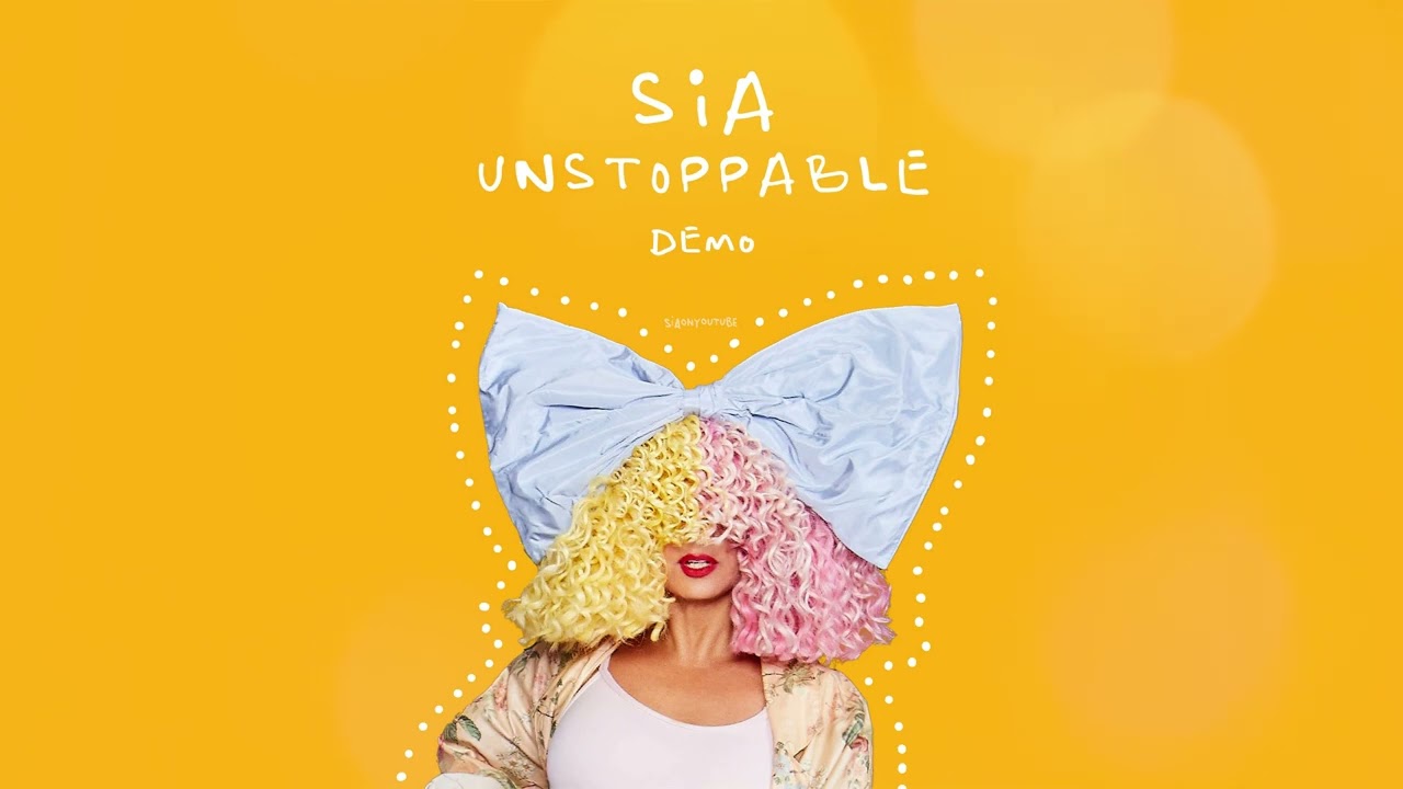 Sia - Unstoppable (Demo) - YouTube