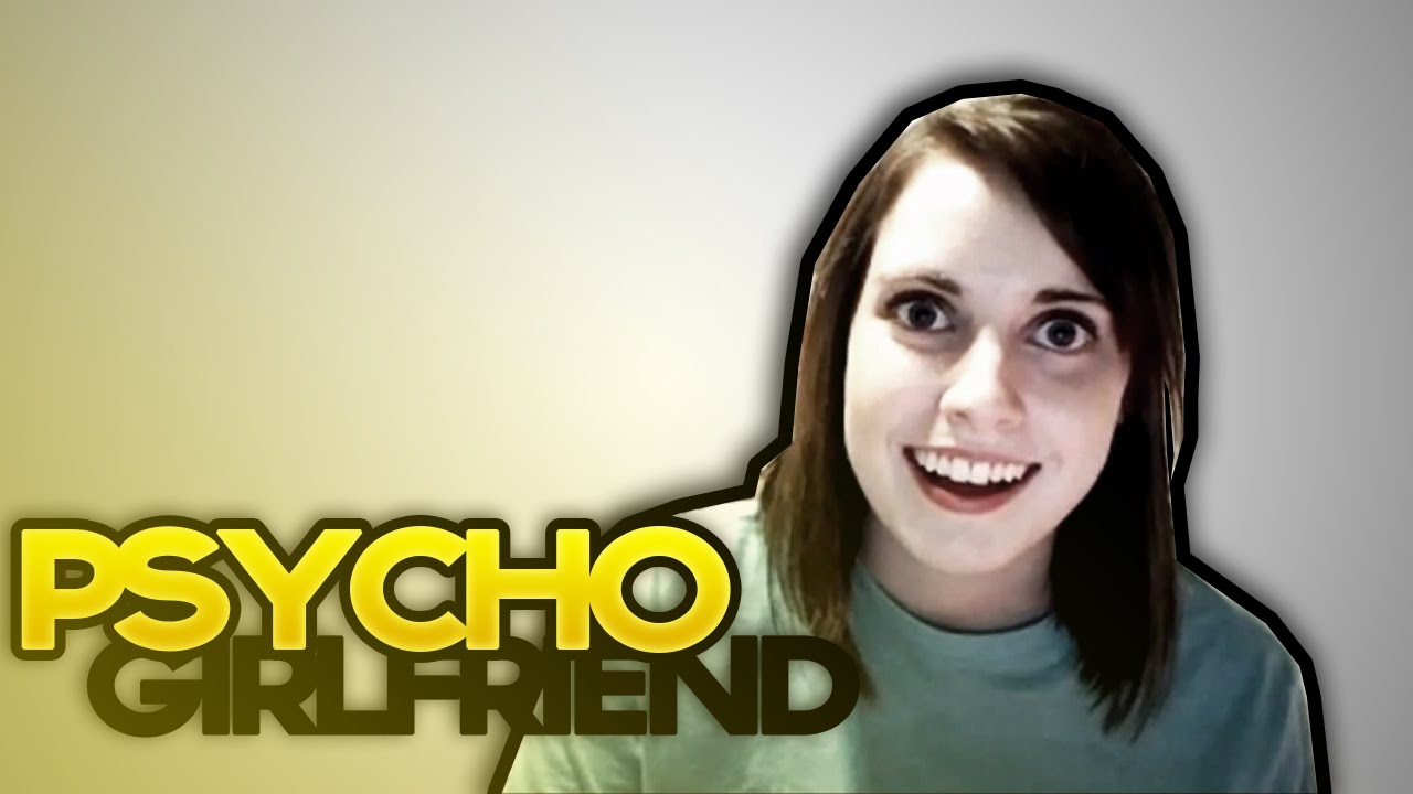 Psycho Girlfriend Youtube