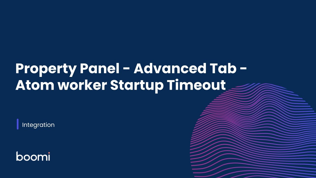 Integration - Property Panel - Advanced Tab - Atom worker Startup Timeout - YouTube