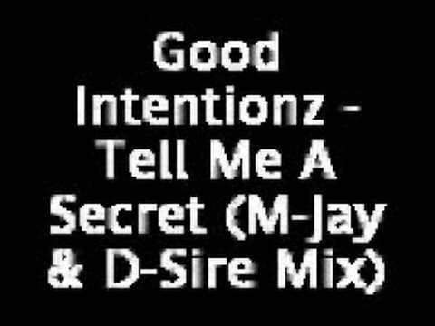 Good Intentionz - Tell Me A Secret