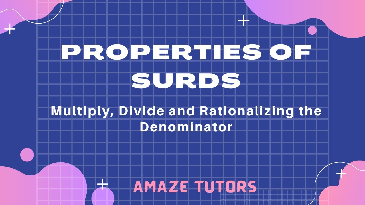 Rules of Surds | Irrational Numbers | Rationalize the denominator ...