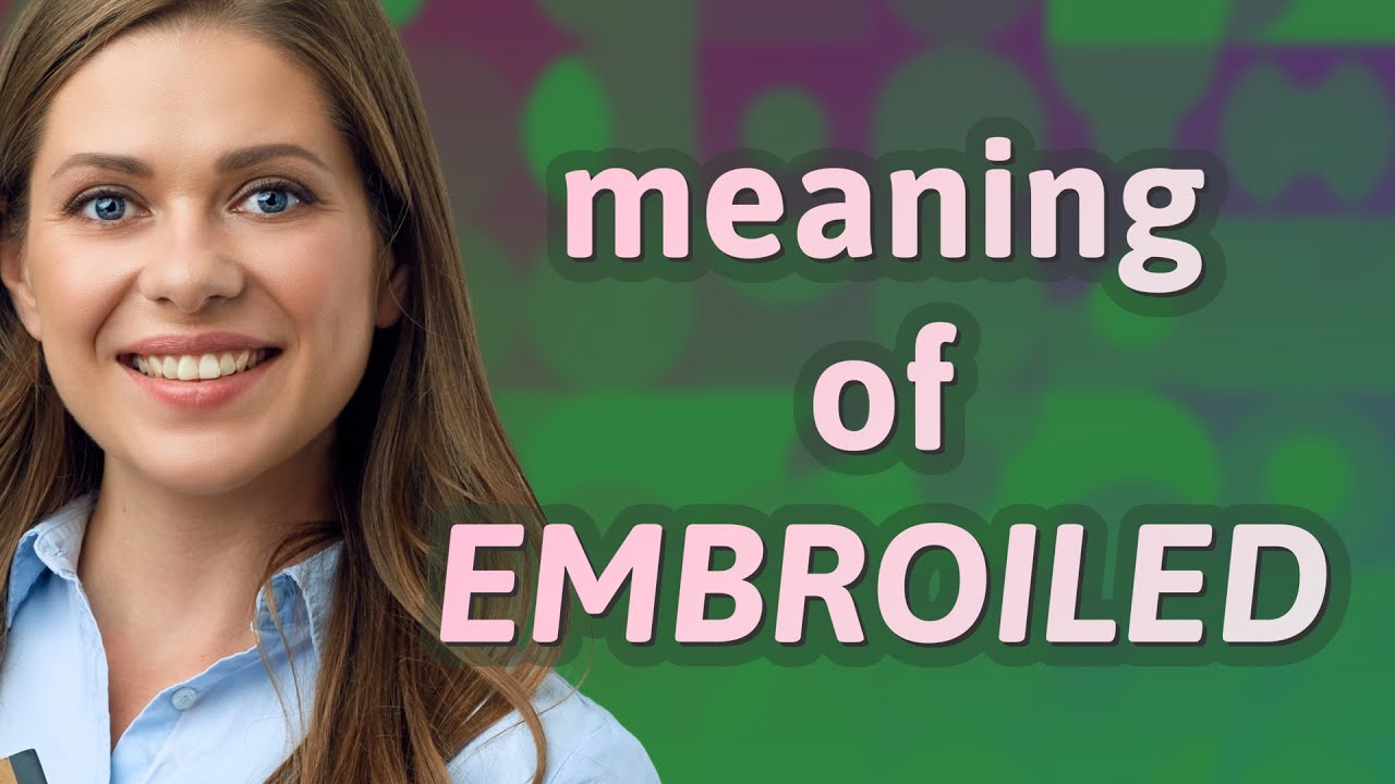 Embroiled | meaning of Embroiled - YouTube