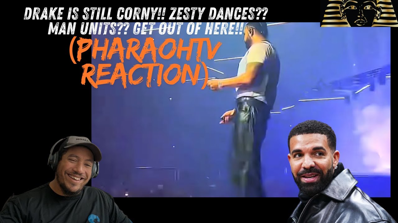 Drake is Still Corny!! Zesty Dances?? Man Units?? Get out of here ...