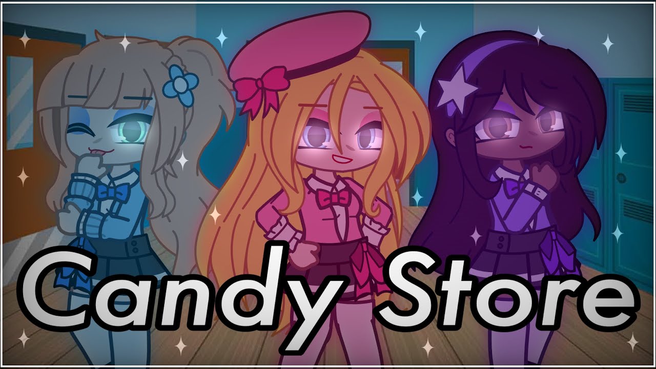 🍬•°Candy Store°•🍬 |🎶GLMV”|Katelyn_Cutie ️ - YouTube