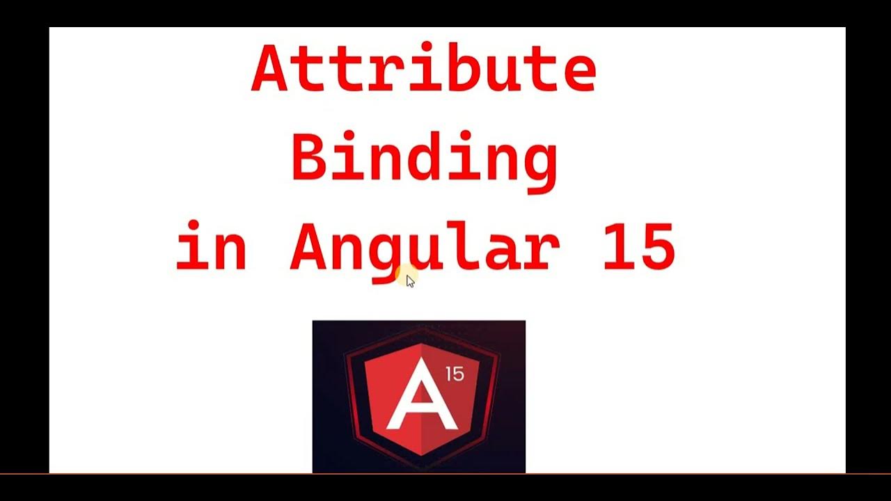 Part 19 :- Attribute Binding in Angular 15 | Angular 15 tutorials for beginners - YouTube