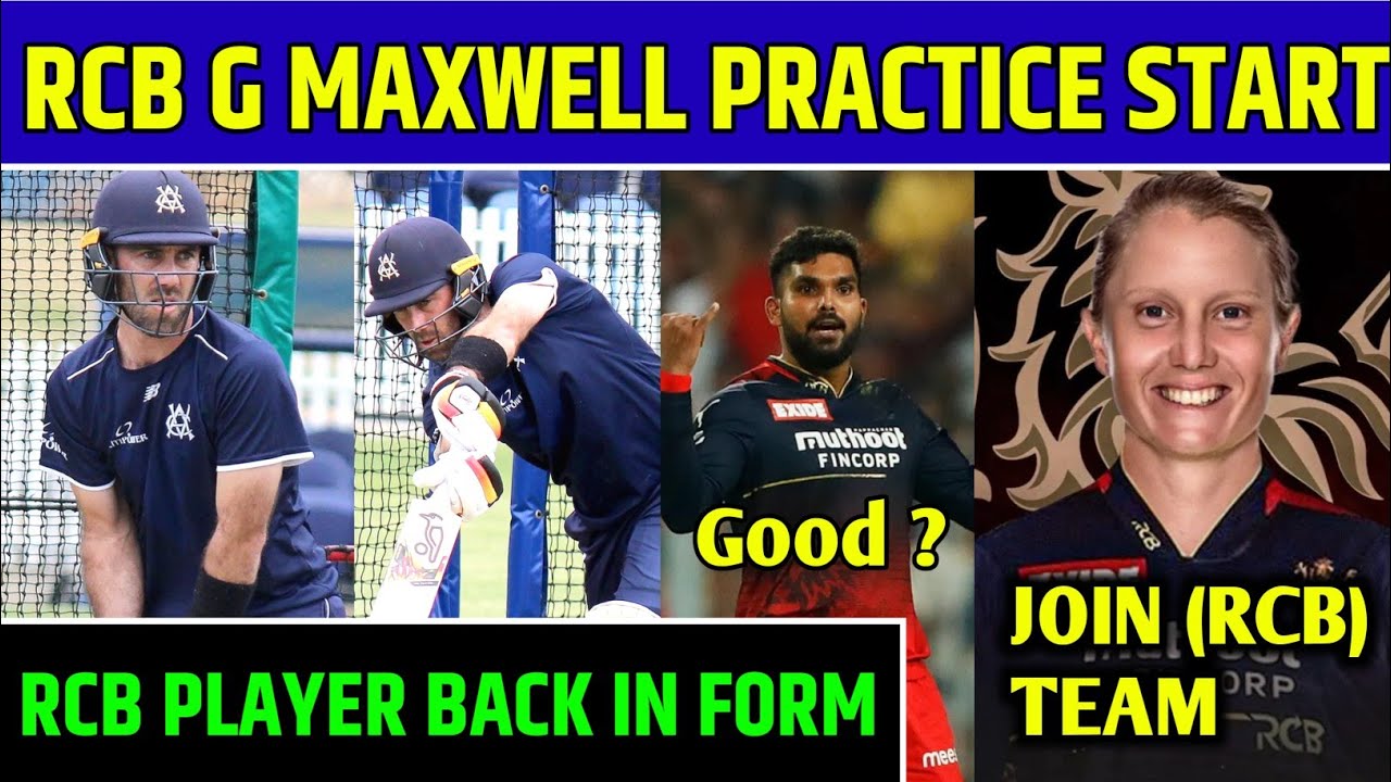 RCB G Maxwell Practice Start, RCB Biggest Good News, New Player Join ...