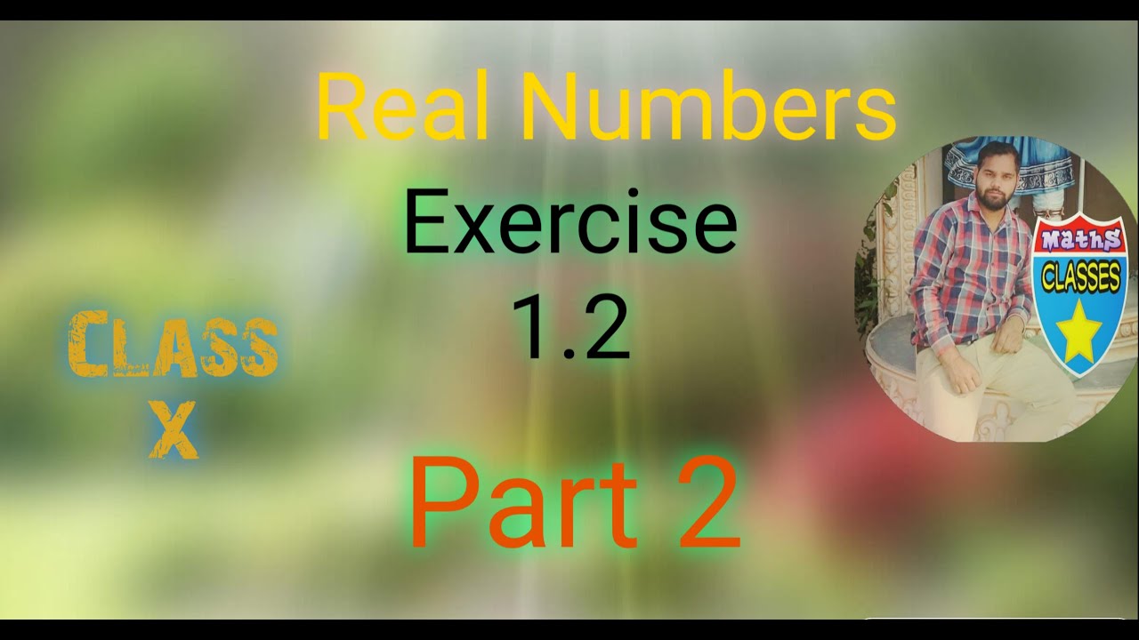 Class 10th Real Numbers Exercise 1 2 NCERT CBSE YouTube class-10th-real-numbers-exercise-1-2-ncert-cbse-youtube