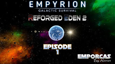 Empyrion Galactic Survival: Reforged Eden 2 Playthrough - YouTube