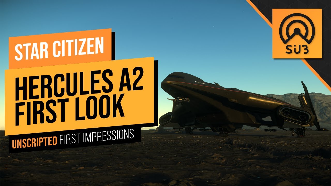 Hercules A2 First Look | A Star Citizen's First Look | Alpha 3.15 - YouTube