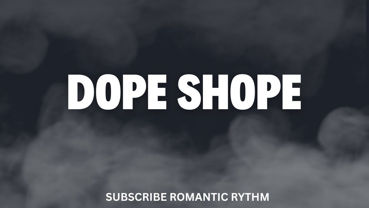 DOPE SHOPE - YouTube