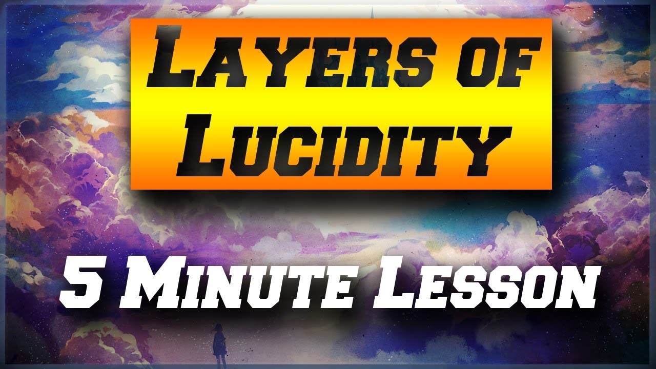 Layers of Lucidity - 5 Minute Lesson - YouTube