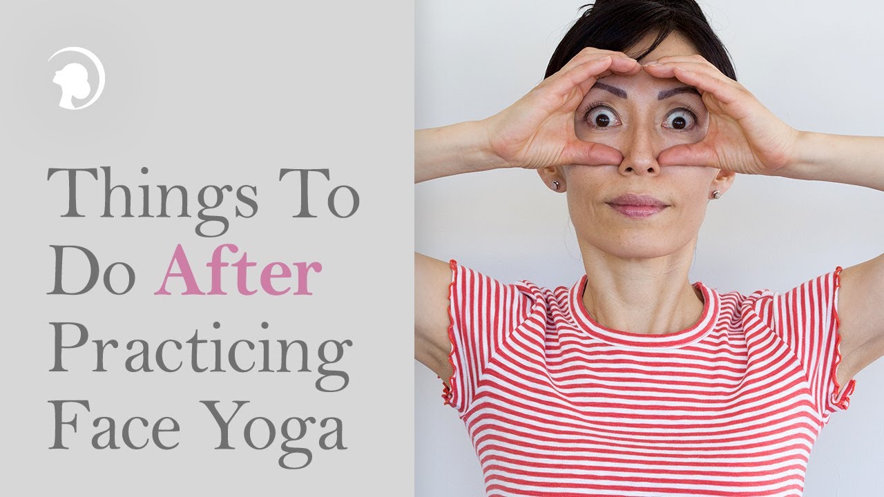 Top 3 Things to Do to Maximize Face Yoga Effects - YouTube