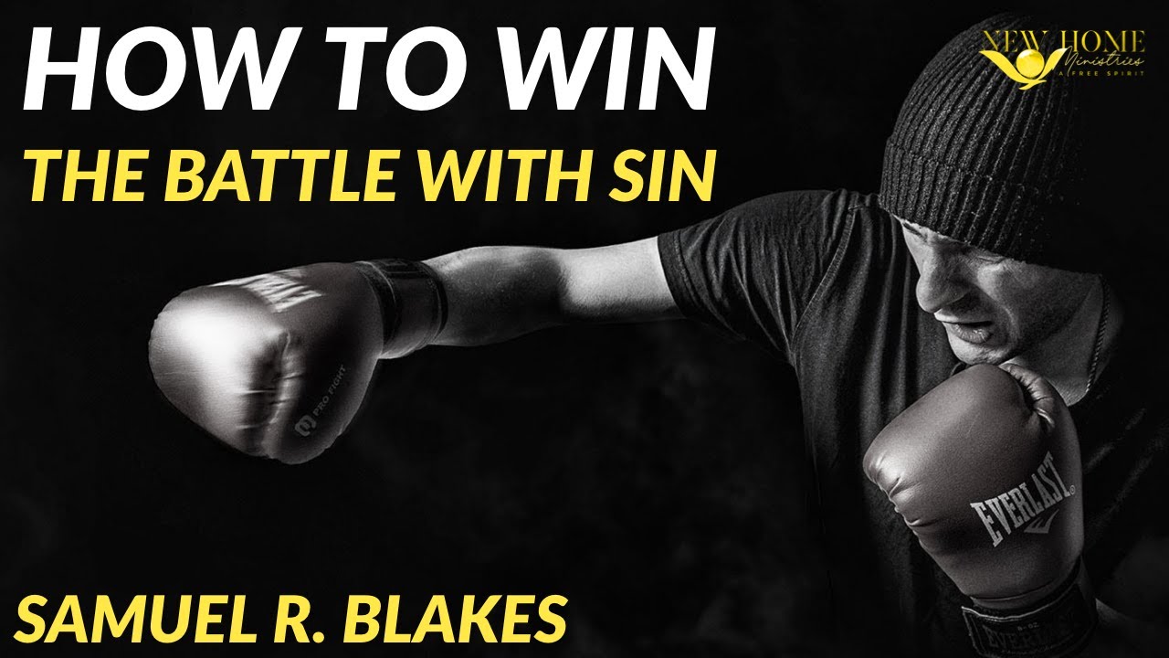 “HOW TO WIN THE BATTLE WITH SIN” - YouTube