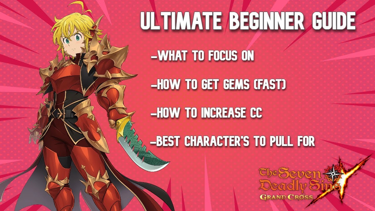THE ULTIMATE BEGINNER GUIDE TO 7DS GRAND CROSS! HOW PROGRESS EFFICIENTLY AND HOW TO GET GEMS ...