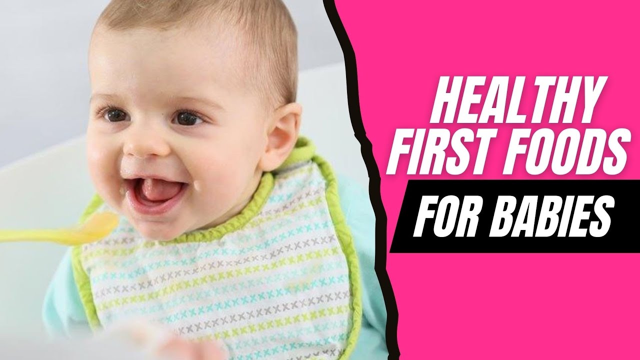 Best First Foods for Babies 6 to 9 Months - YouTube