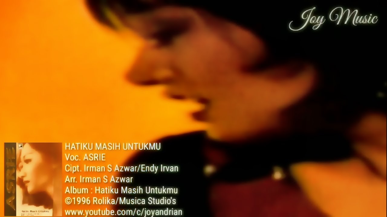 Asrie - Hatiku Masih Untukmu (1996) - YouTube