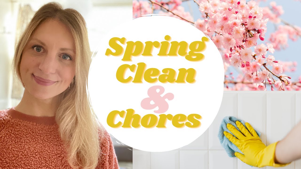 SPRING CLEANING & CHORES | Spring Cleaning Inspiration 2021 - YouTube