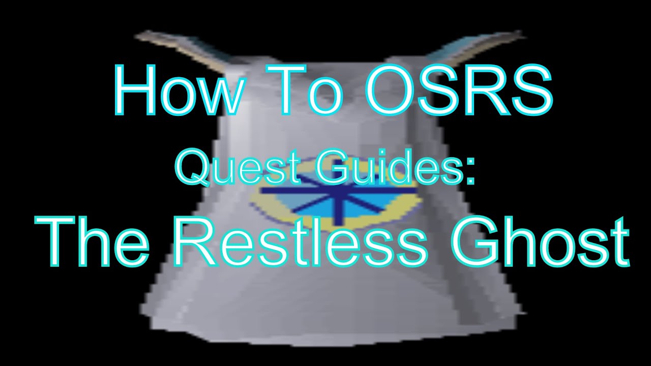 Old School Runescape 2007 Quest Guides - The Restless Ghost - YouTube