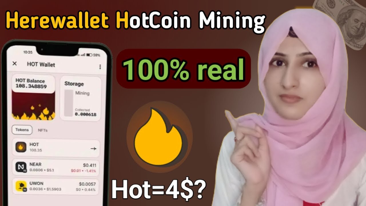 Hot Coin $100 Mine 🤑 - HOT Coin Mining With Here Wallet In Free🔥 ...