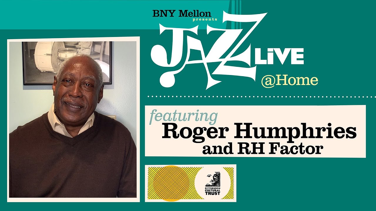 Roger Humphries + RH Factor on Pittsburgh Performances and Roger's ...